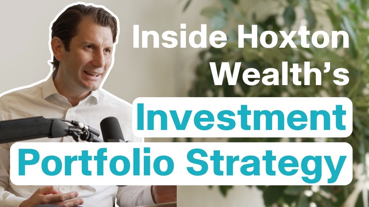 Inside Hoxton Wealth’s New Portfolio Strategy with Pacific Asset Management | Freddie Streeter ...