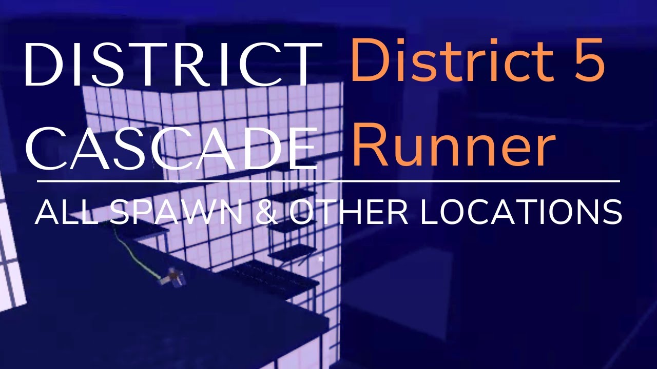 [OUTDATED] Every Spawn and other locations on District 5 (D5) - Runner ...