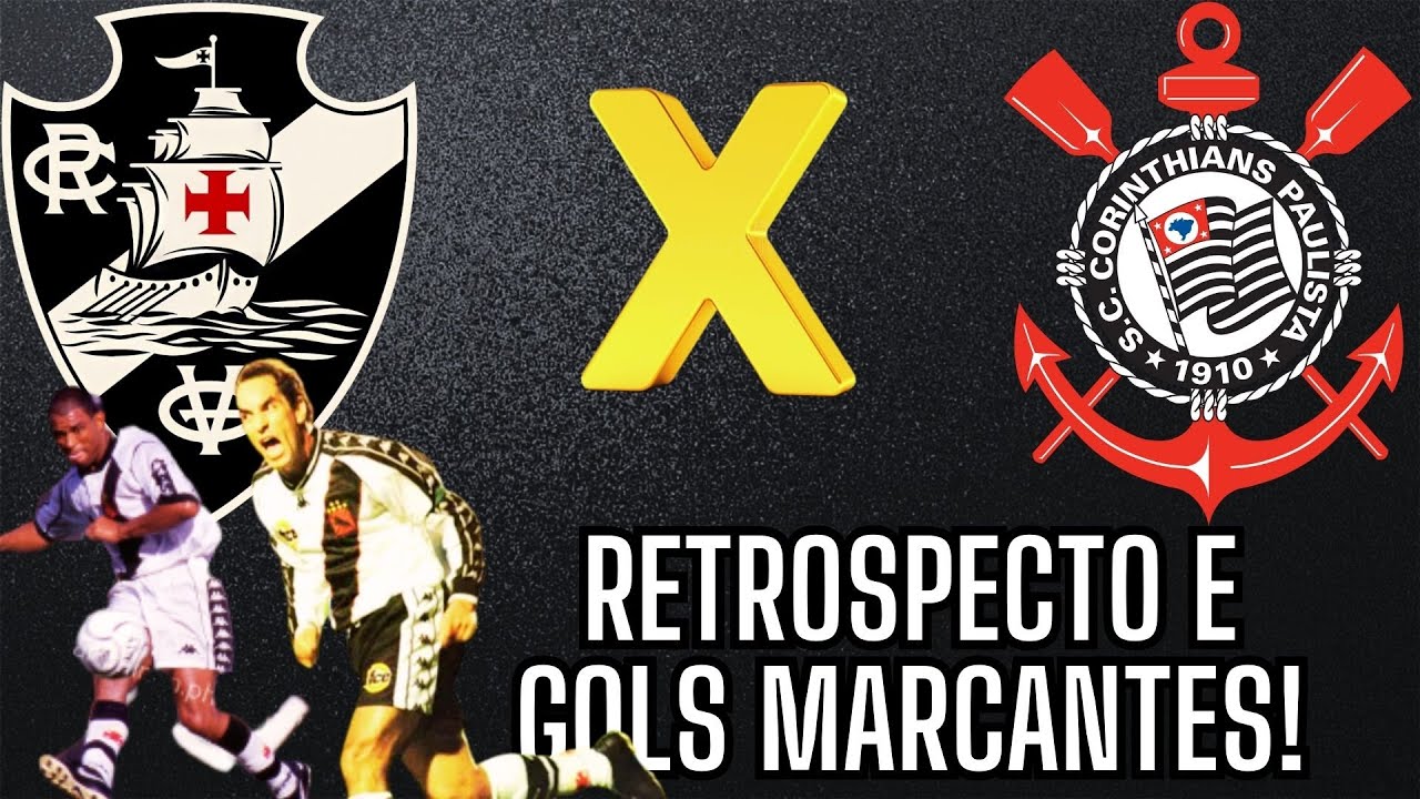 Retrospecto e Gols Históricos de Corinthians x Vasco! - YouTube