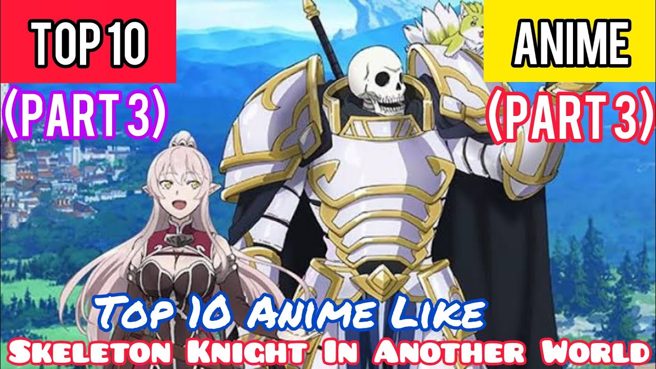 10 Anime Like Skeleton Knight In Another World You Must Watch! - YouTube