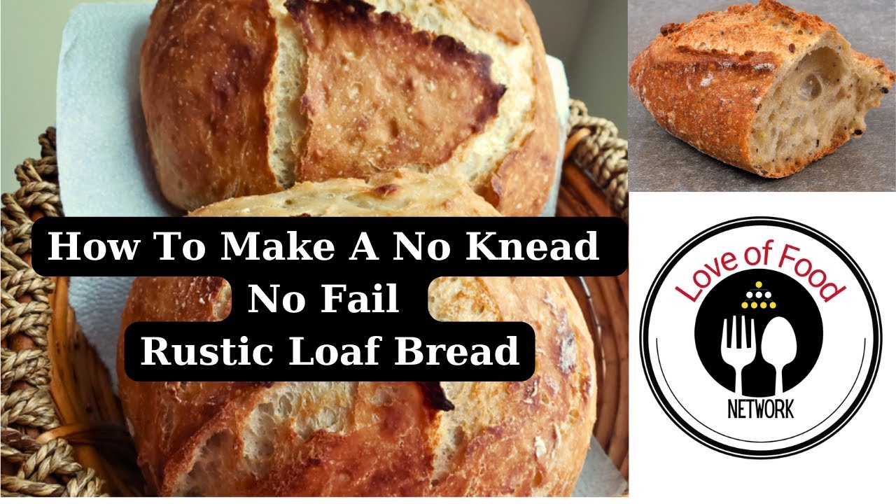 How To Make A No Knead No Fail Rustic Bread - YouTube
