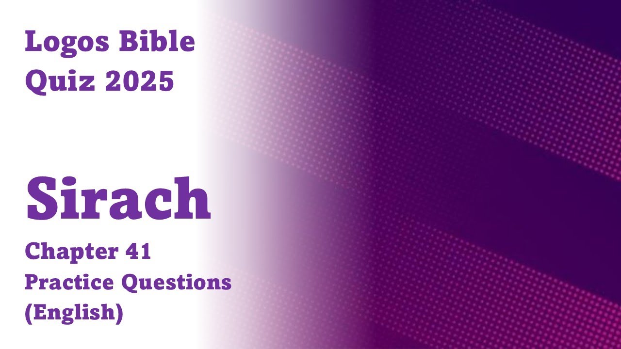 Sirach Chapter 41 - 30+ Practice Questions | English Logos Bible Quiz ...
