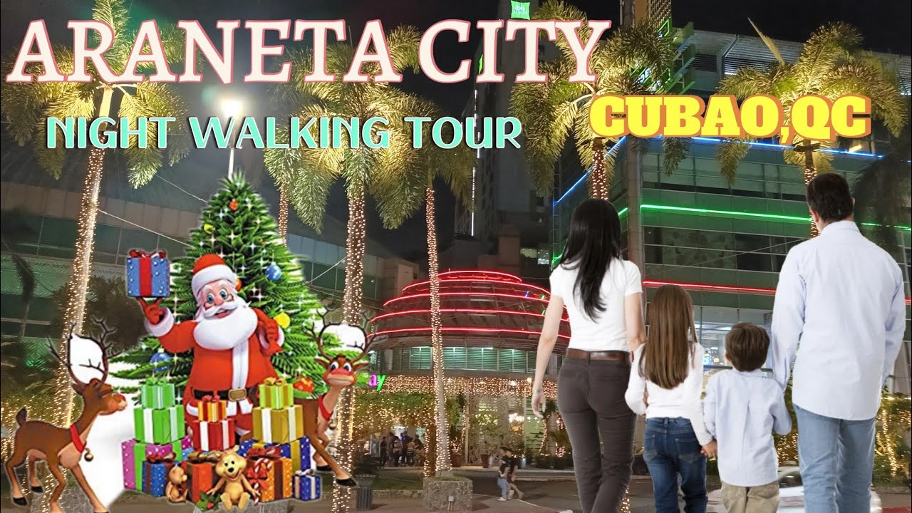 NIGHT WALKING TOUR AROUND ARANETA CITY IN CUBAO QUEZON CITY,PHILIPPINES ...