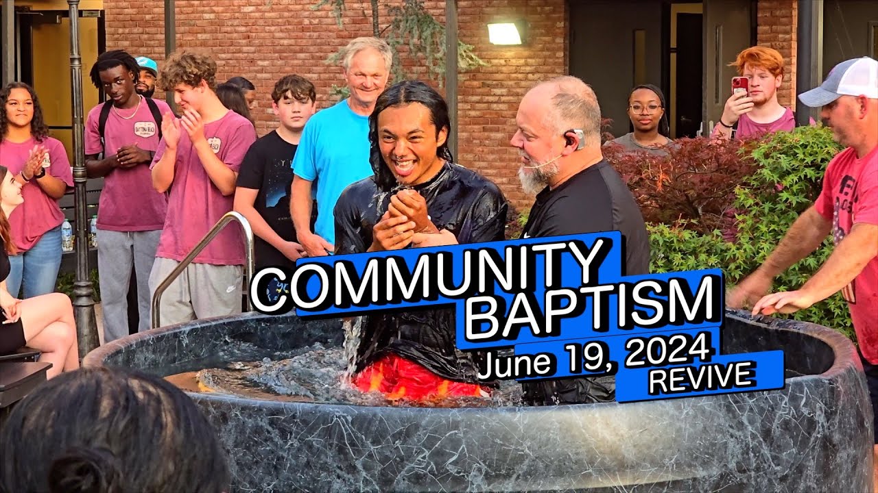 Community Baptism Celebration Video - June 19, 2024 - REVIVE - YouTube