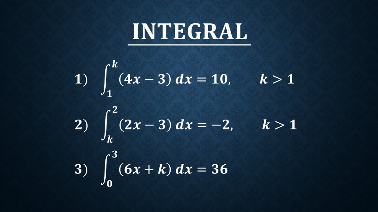 Integral Tertentu (Mencari nilai k pada bentuk integral tertentu) - YouTube