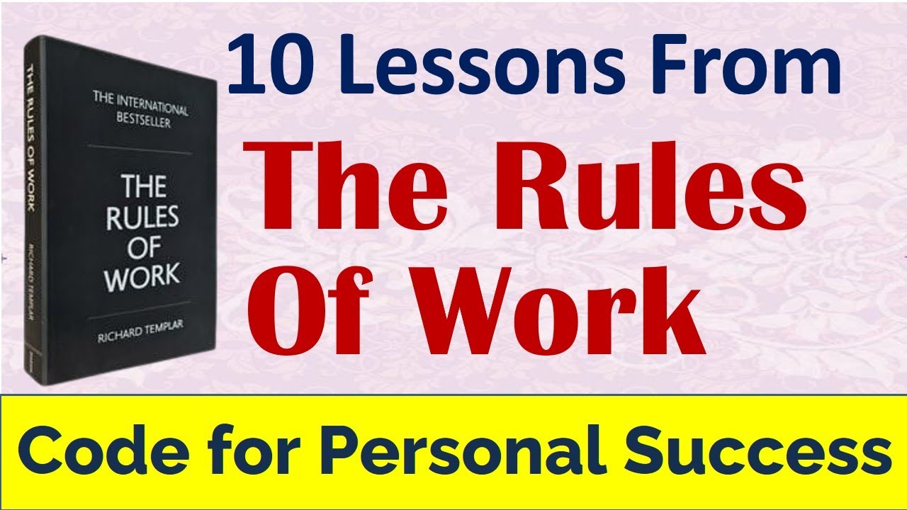 Rules Of Work by Richard Templar 10 Lessons From the Book - YouTube