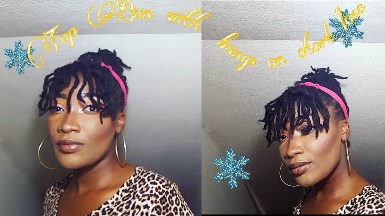 TOP BUN WITH BANGS ON SHORT LOCS! || Elle McLean - YouTube