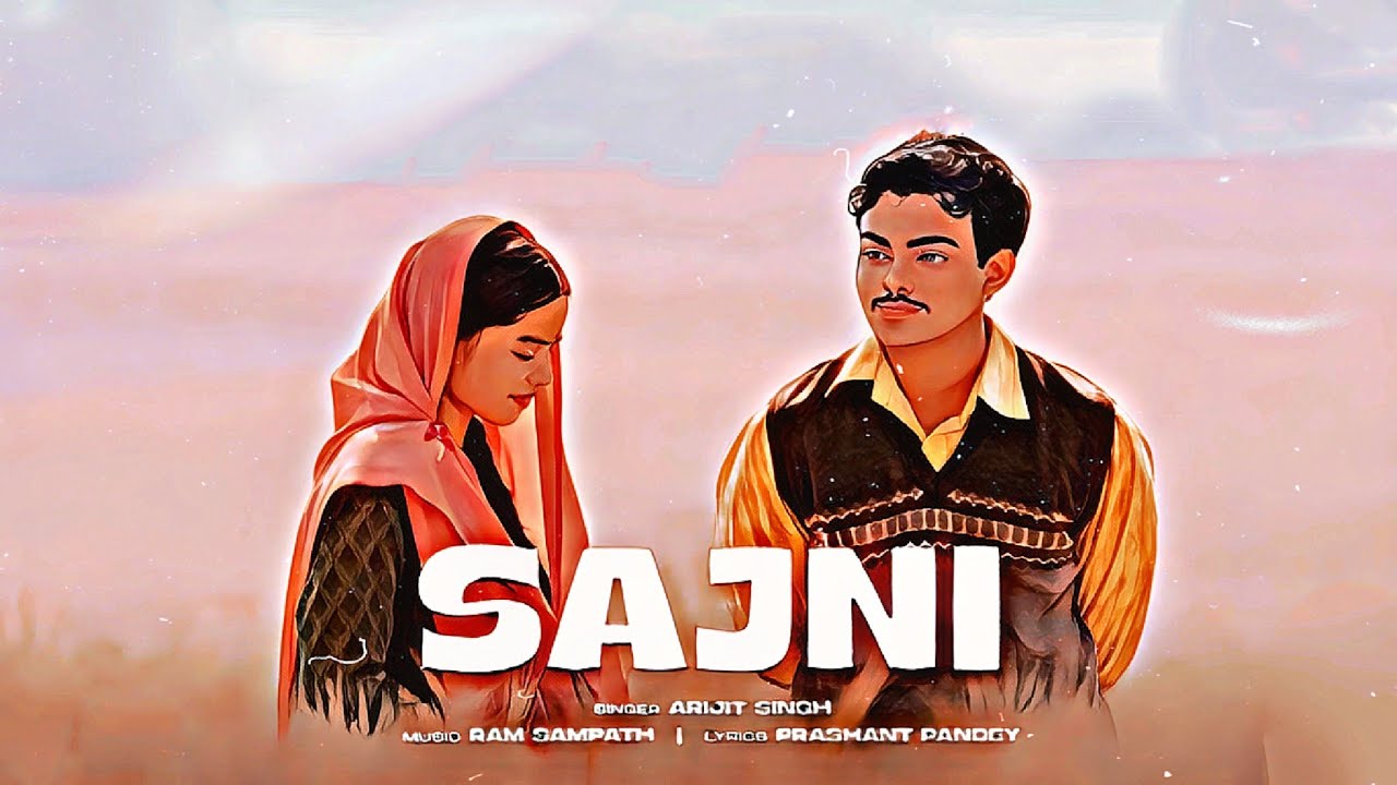 Sajni : Arijit Singh, Ram Sampath | Laapataa Ladies | Aamir Khan ...