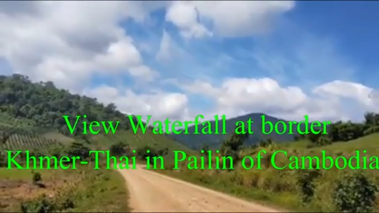View Waterfall on the Khmer Thai border in Pailin of Cambodia I ...