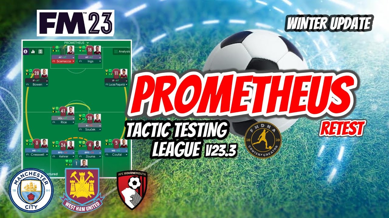 FM23 Tactic Testing League V23.3 - (RETEST) PROMETHEUS - Football ...