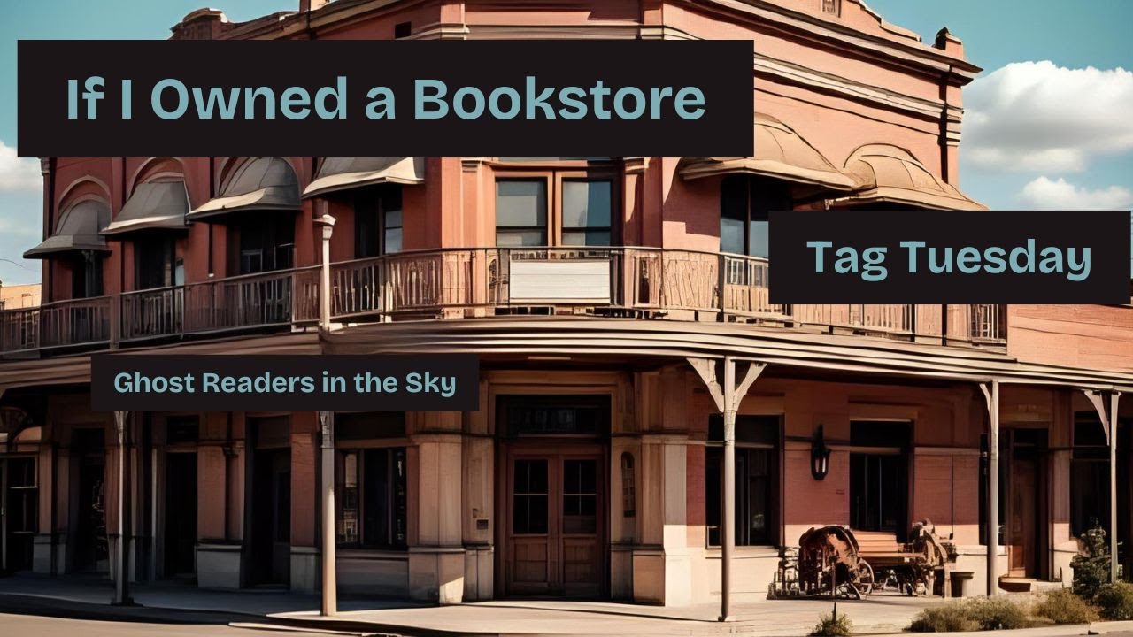 If I Owned a Bookstore | Tag Tuesday - YouTube