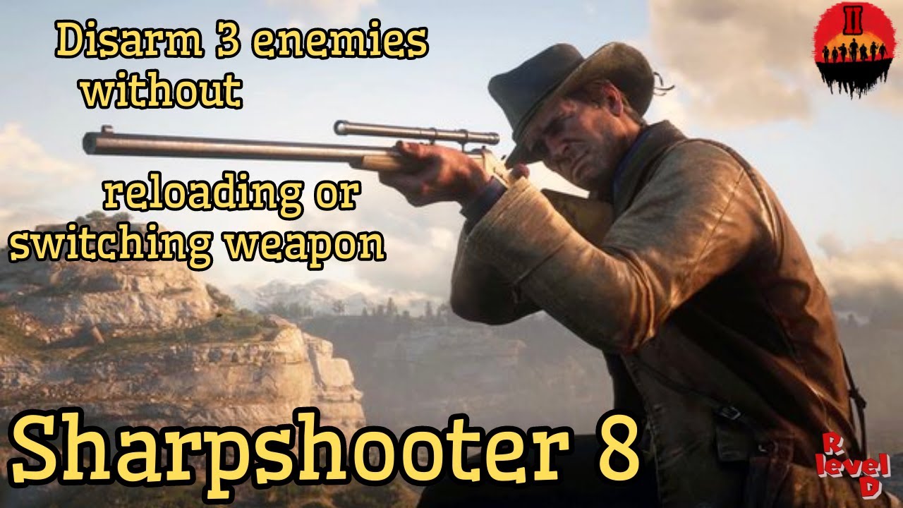 Sharpshooter 8: Disarm three enemies without reloading or switching ...