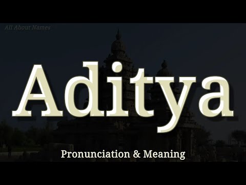 Aditya - Pronunciation and Meaning - South Indian and North Indian Pronunciations