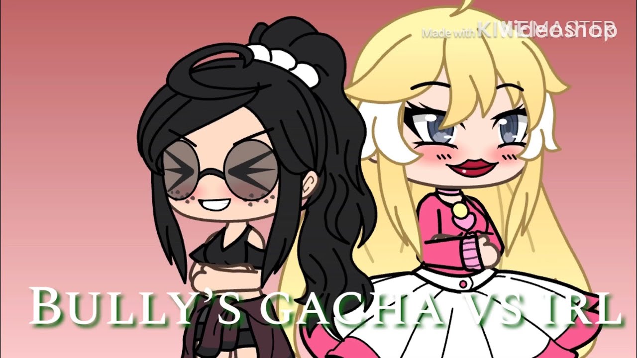 Gacha~bullying gacha logic vs real life - YouTube