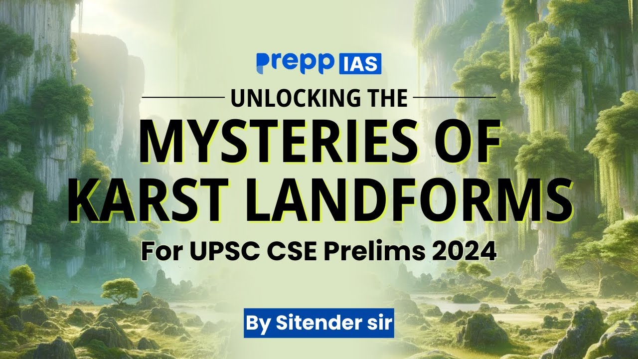 Don't Miss Out: Essential Guide to Karst Landforms for UPSC | UPSC CSE ...