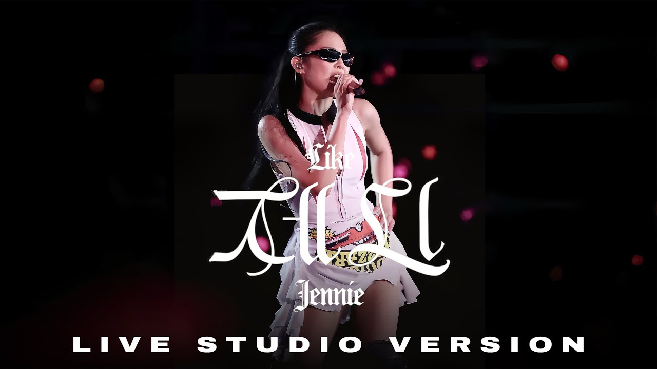 JENNIE " Like Jennie " [ World Tour Deadline ] Live Studio Version ...