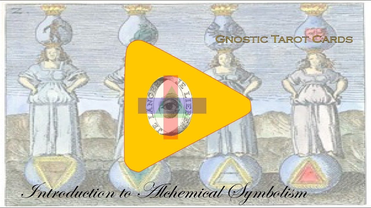 Gnostic Tarot Cards - Module 4 : Introduction to Alchemical Symbolism ...