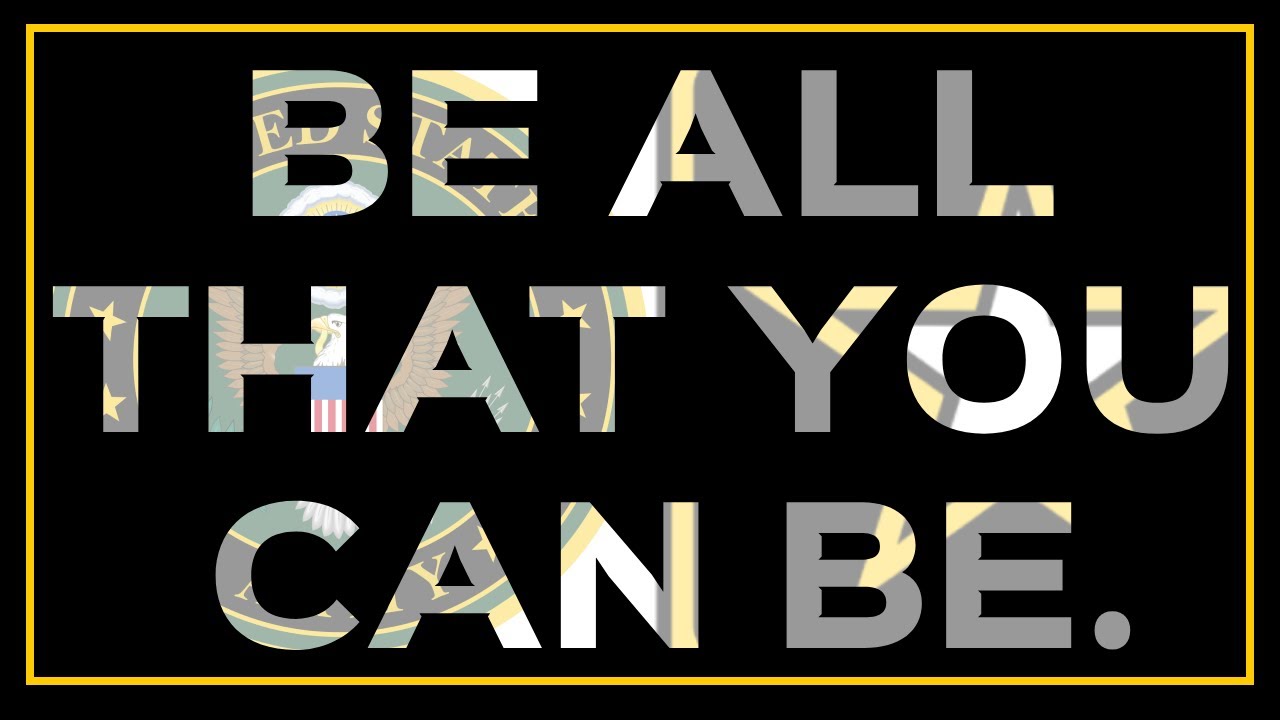 BE ALL THAT YOU CAN BE. - YouTube