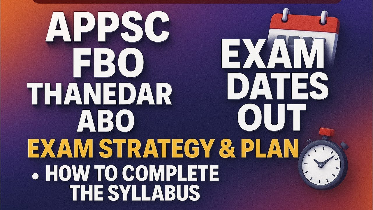 🔥 APPSC FBO | ABO | THANEDAR – Exam Dates Out! Complete Strategy + Plan ...
