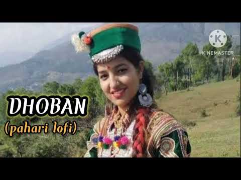 Dhoban (Pahari Lofi) • happy kumar • himachali song - YouTube