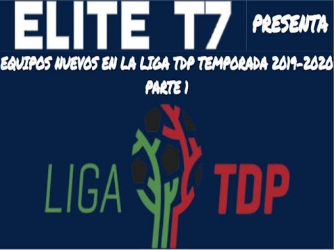 Nuevos Equipos Liga TDP 2019 2020 - YouTube