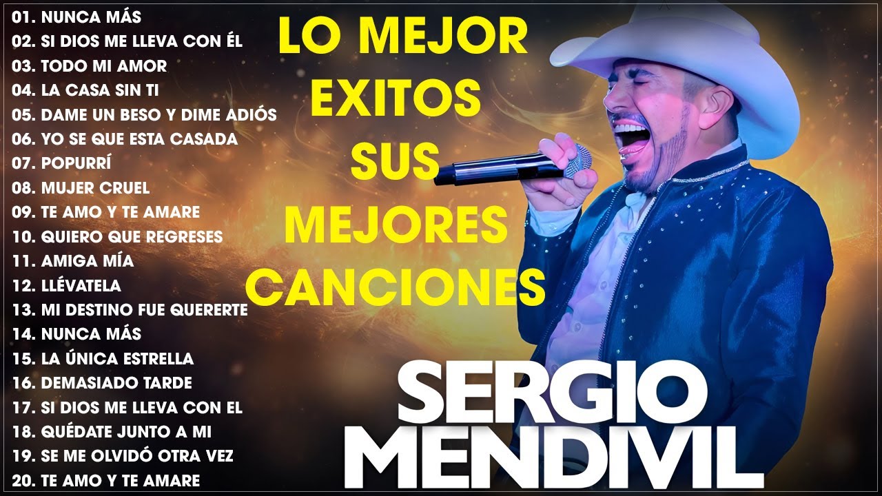 Sergio Mendivil Lo Mejor Exitos Sus Mejores Romanticas - Lo Mejor de ...