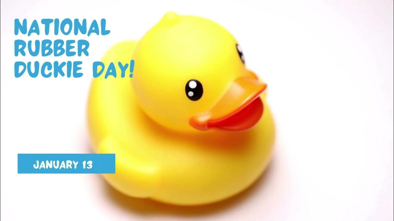 National Rubber Duckie Day - January 13 - YouTube