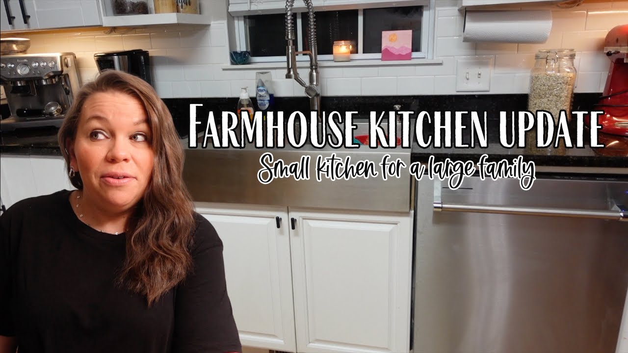 Farmhouse kitchen update || Making a small kitchen work for a large ...