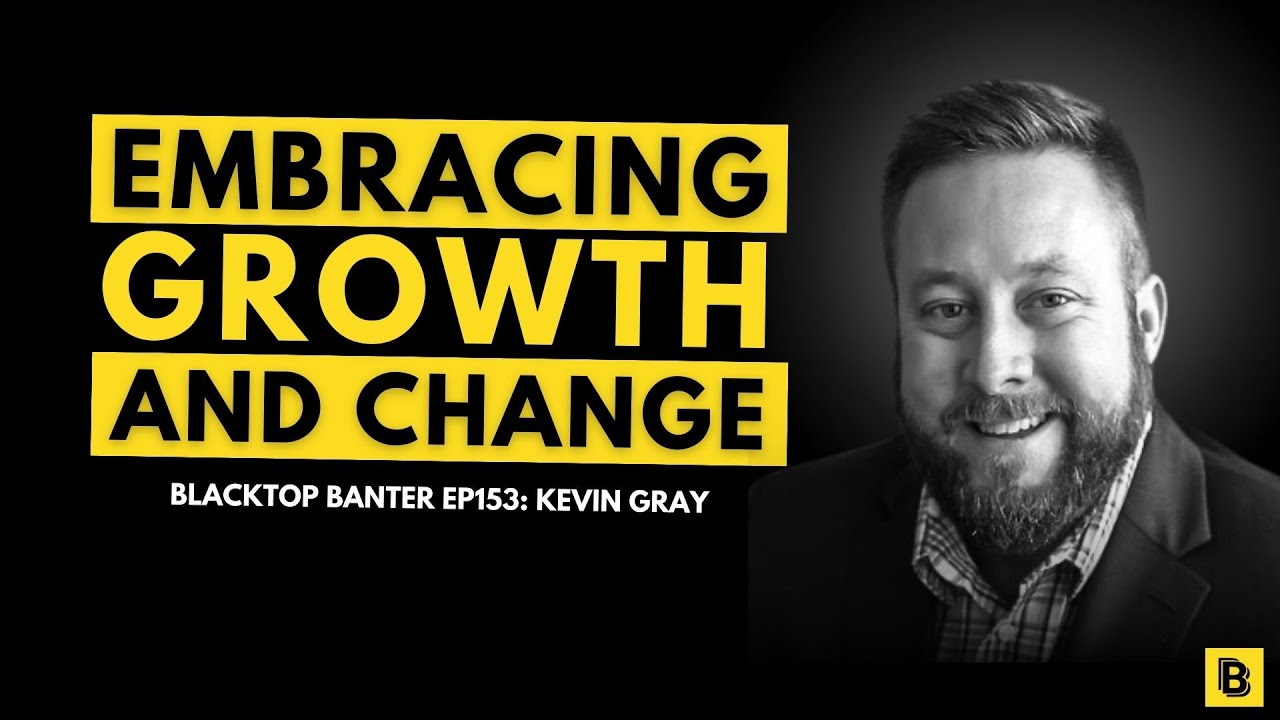 BB153: Embracing Growth and Change with Kevin Gray - YouTube
