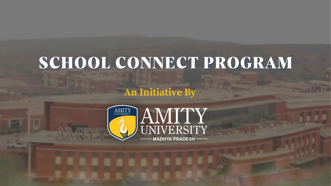 Amity School Connect Program | Amity University Madhya Pradesh - YouTube