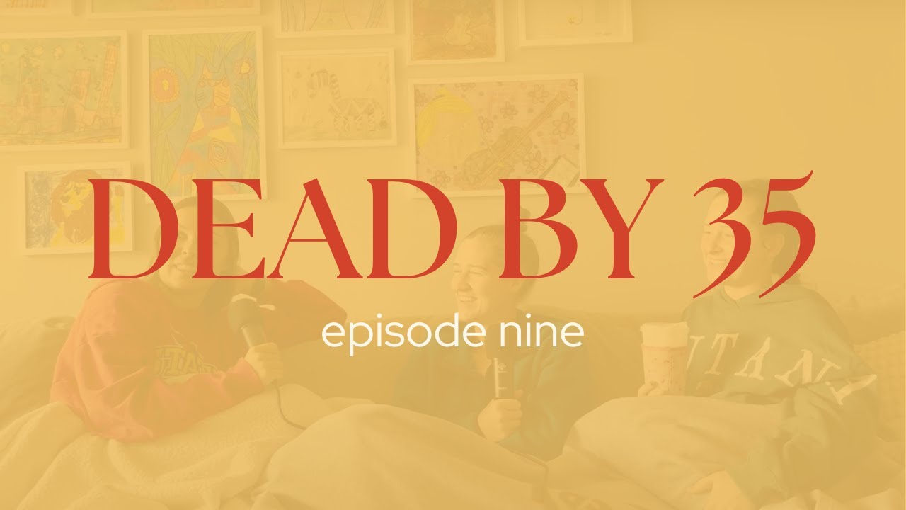 Trauma Dumping Time! (feat. Molly) | Dead by 35 – Episode 9 - YouTube