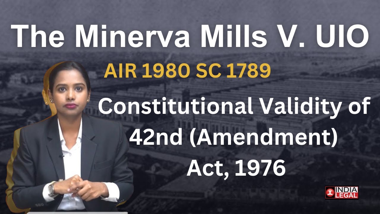 The Minerva Mills V. Union of India | Basic Structure Indian ...