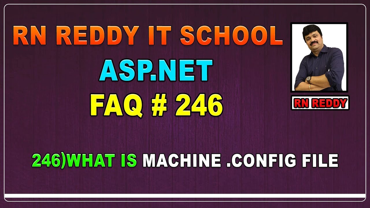 ASP.NET FAQs#246 What is machine config file? - YouTube