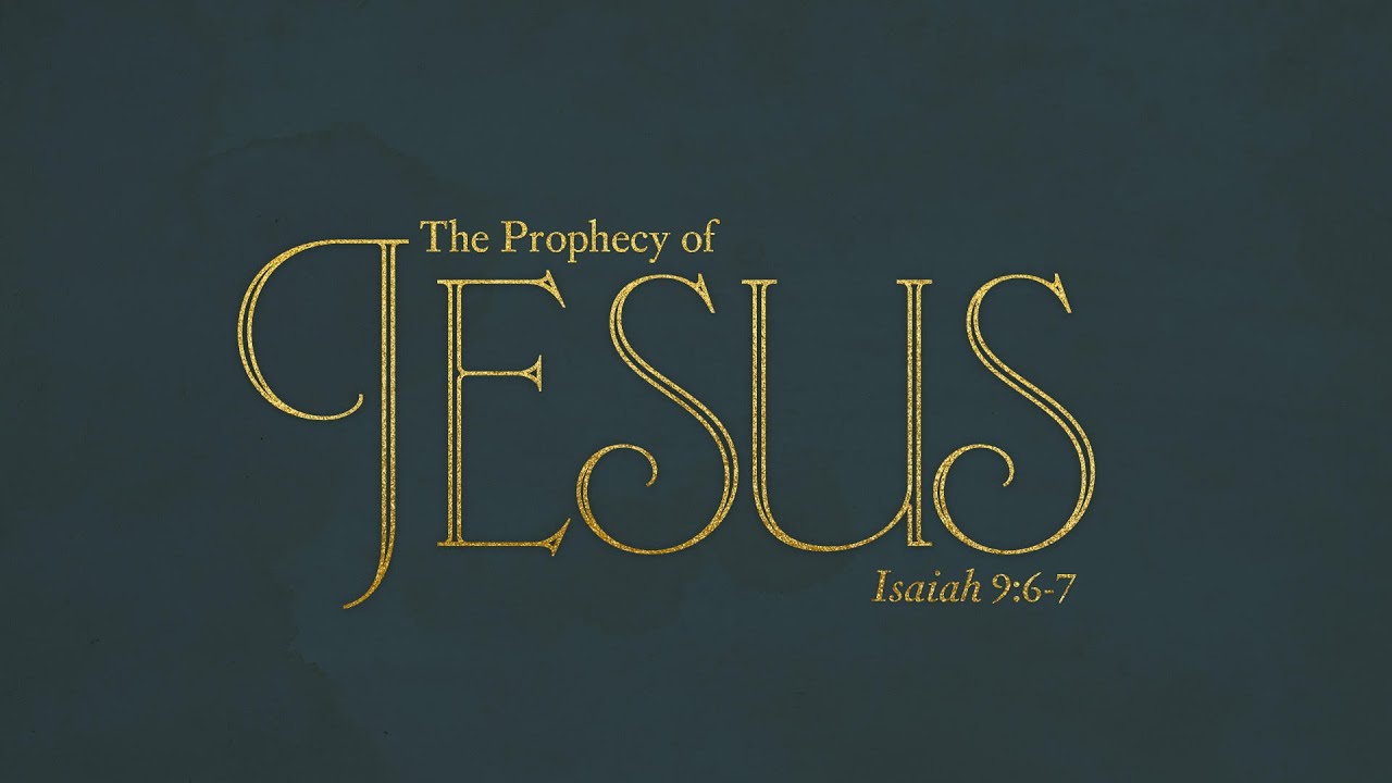 The Prophecy of Jesus | Isaiah 9:6-7 - YouTube