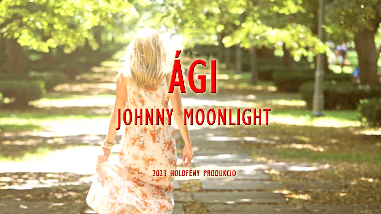 ÁGI - JOHNNY MOONLIGHT original - YouTube
