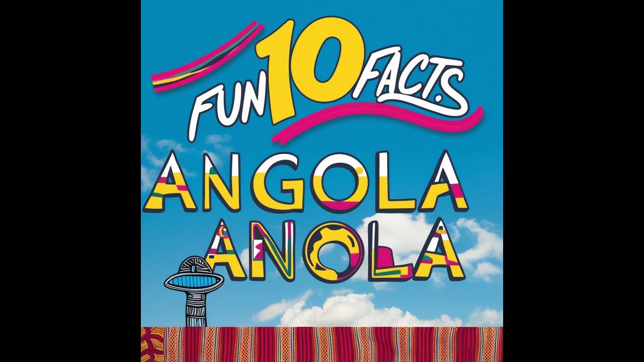 10 Fun Facts About Angola 🇦🇴 - YouTube