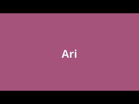 what is the meaning of Ari - YouTube