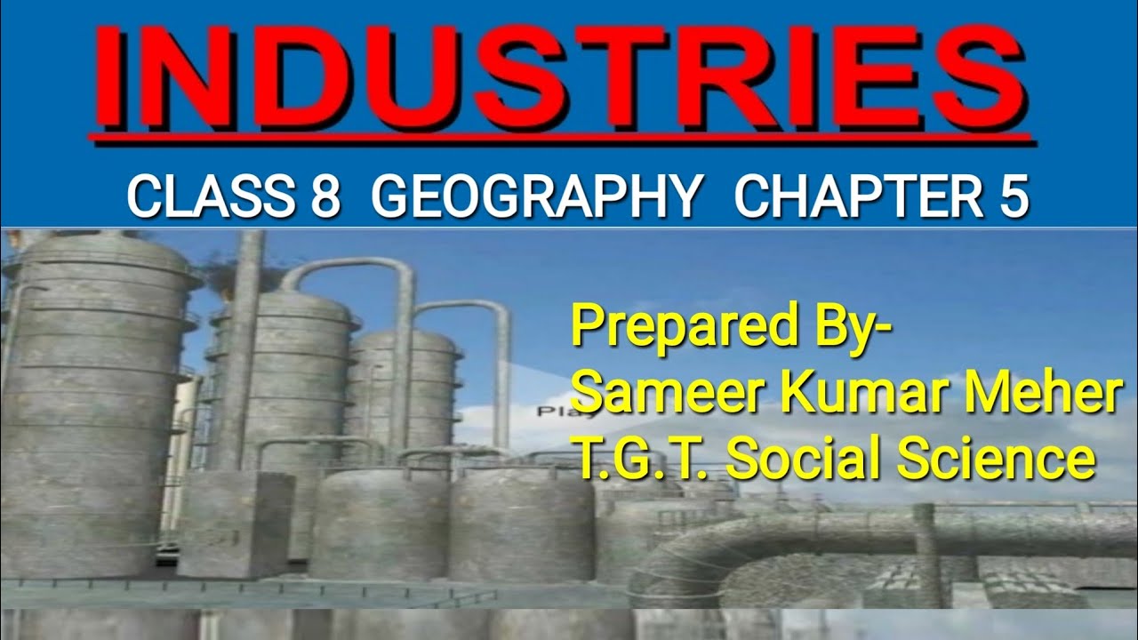 Class 8 Geography Chapter 5: Industries - YouTube