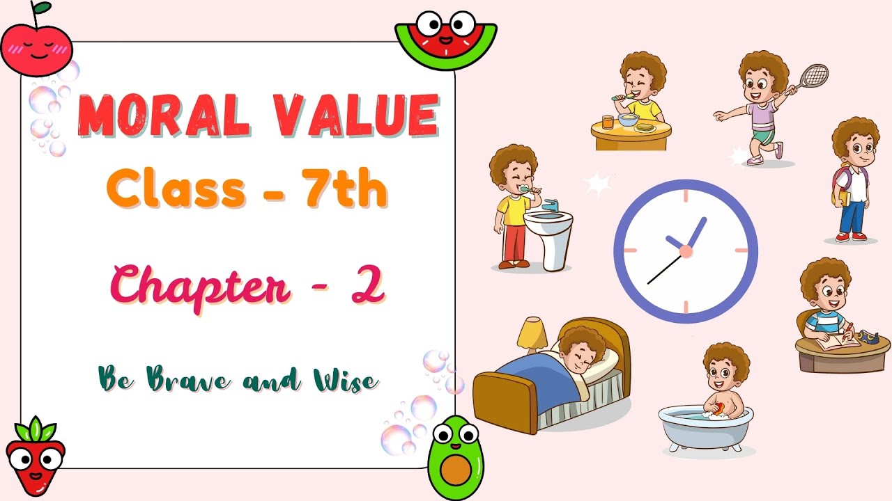CHAPTER-2 | CLASS-7 | MORAL VALUES | BE BRAVE AND WISE | PRAKASH GLOBAL ...
