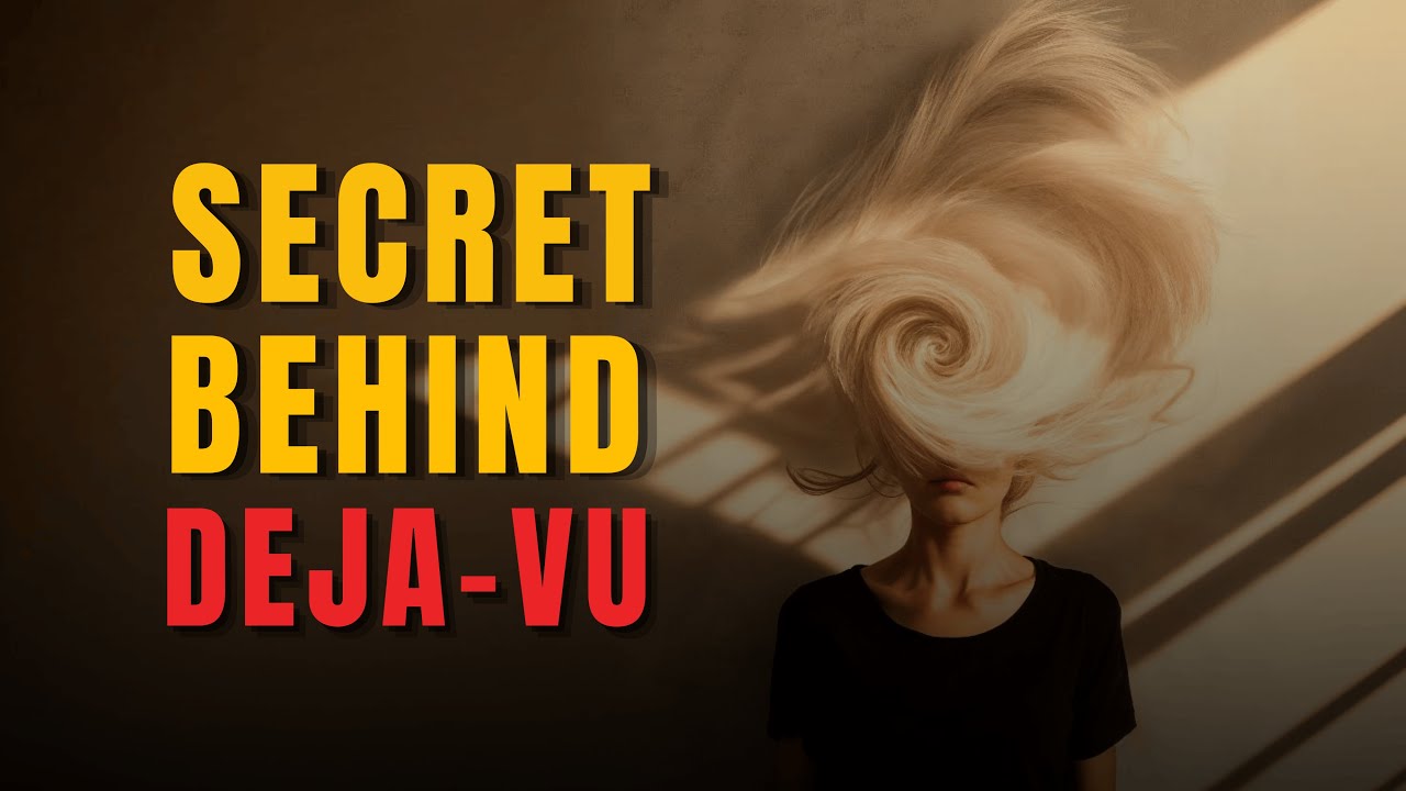 The Science of DEJA VU: Why We Feel Like We've Lived A Moment Before # ...