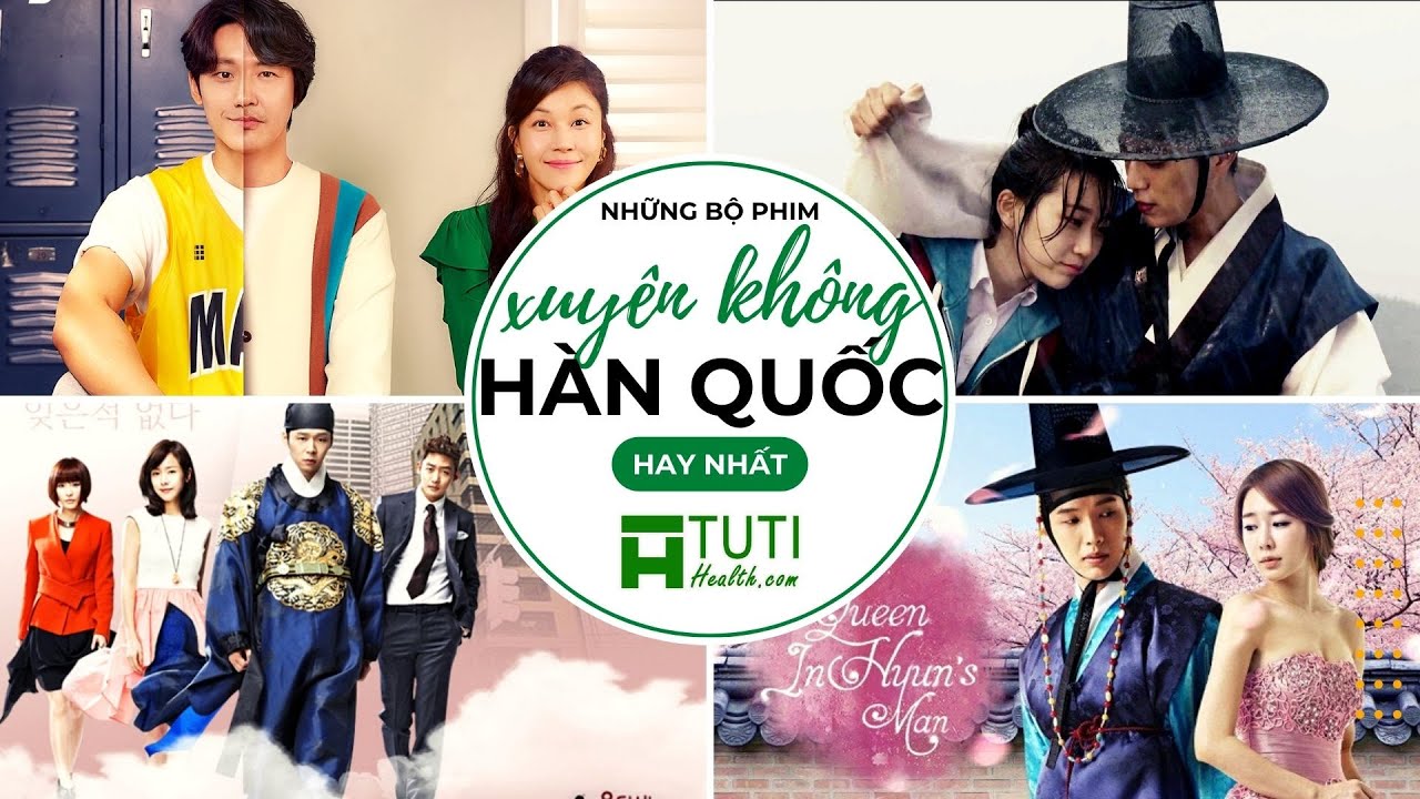 TOP 16+ NHỮNG BỘ PHIM XUYÊN KHÔNG HÀN QUỐC HAY NHẤT | TỔNG HỢP PHIM ...