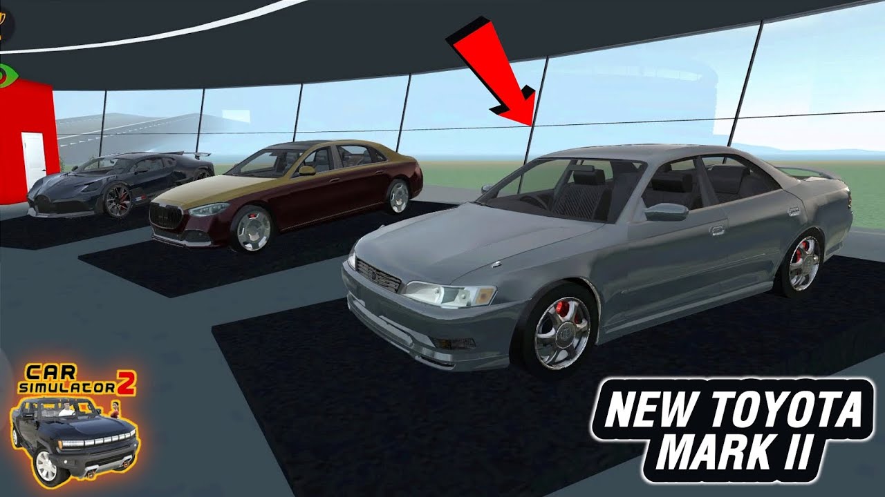 BUY NEW TOYOTA MARK II - Car Simulator 2 New Update - YouTube