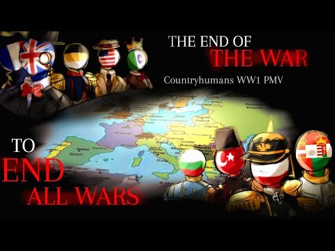 [Countryhumans] The End of The War to End All Wars (WW1 PMV) //Slight blood warning//