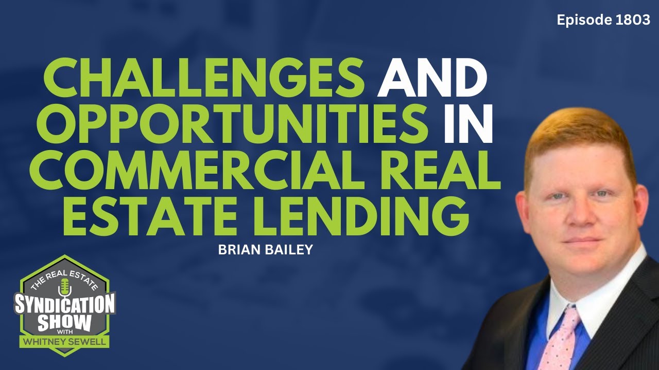 Challenges and Opportunities in Commercial Real Estate Lending | Brian ...