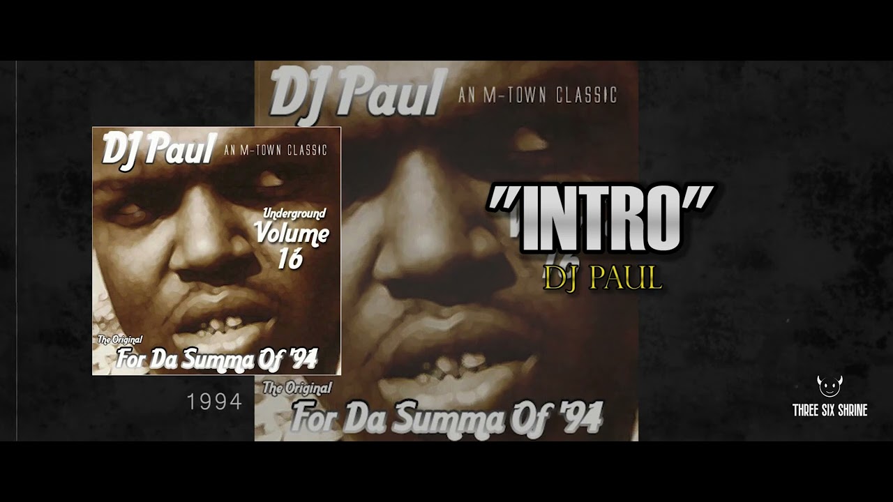 DJ Paul - “Intro” [1994] | Vol. 16: For Tha Summa Of ‘94 - YouTube