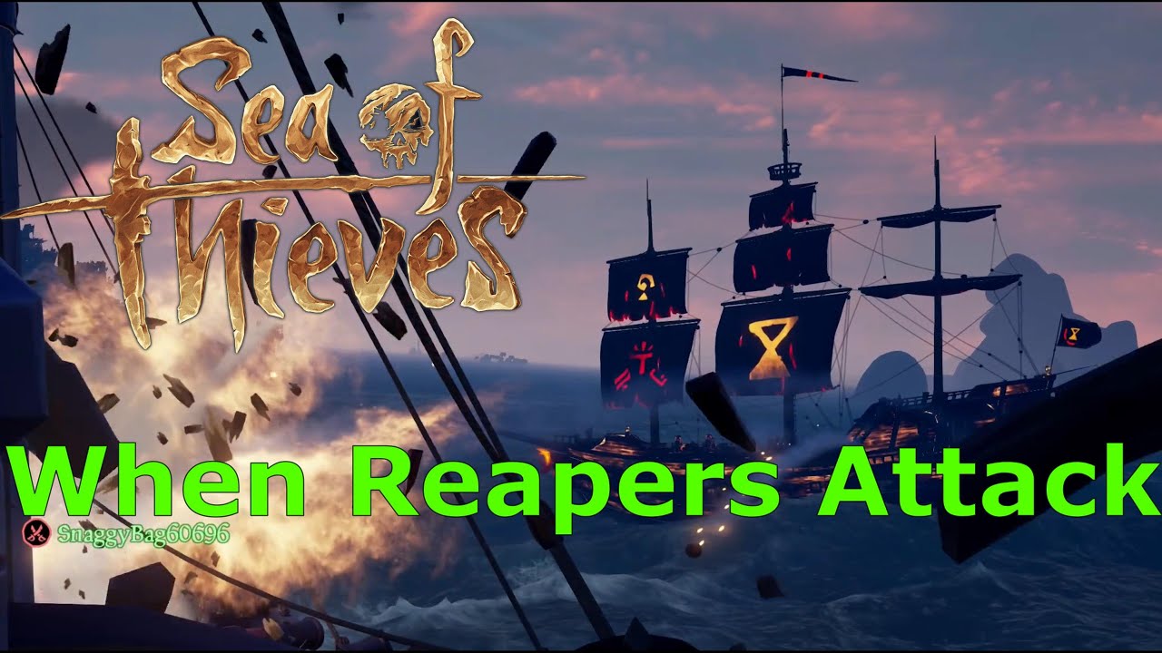 Sea Of Thieves- When Reapers Attack - YouTube