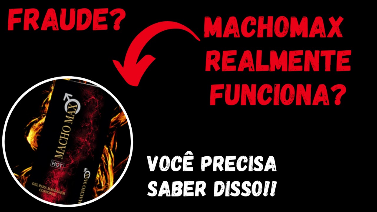 Macho Max é Fraude? Macho Max Funciona mesmo? - YouTube