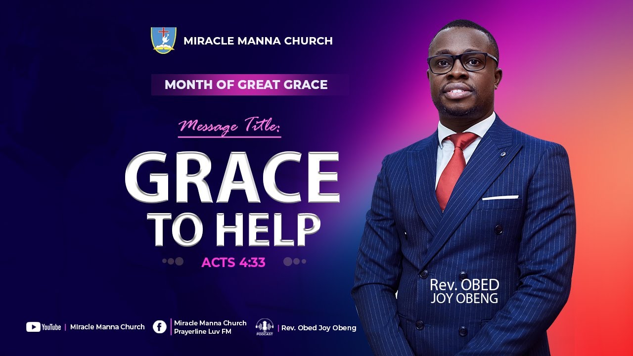GRACE TO HELP - Pastor Obed Joy Obeng - YouTube