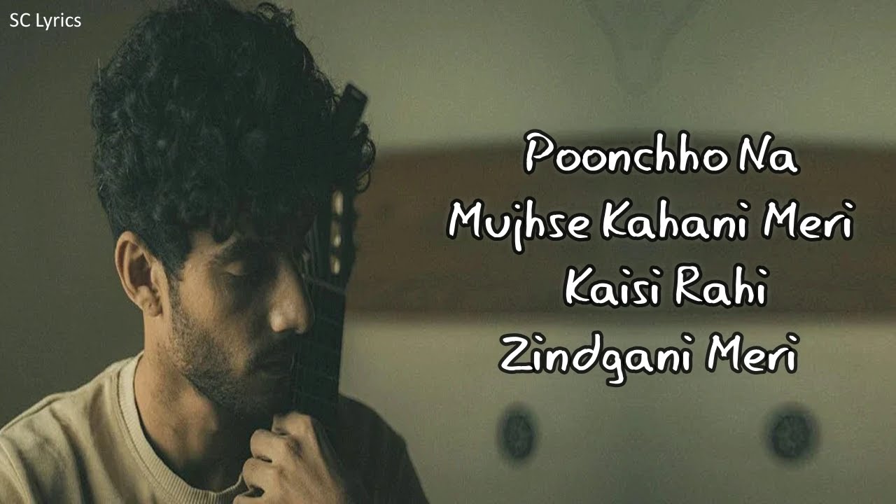 Kahani Meri Lyrics - Kaifi Khalil | Anmol Daniel | Youngveer | New Sad ...