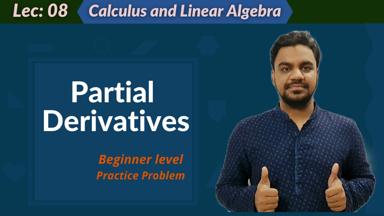 Lec:08 Partial Derivatives Practice problem | Beginner level | Calculus ...